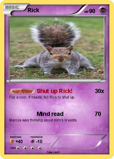 Pokémon Rick 492 492 - Shut up Rick! - My Pokemon Card