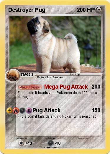 Pokémon Destroyer Pug - Mega Pug Attack - My Pokemon Card
