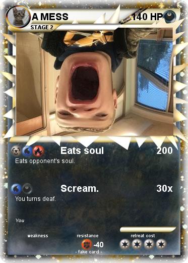 Pokémon A MESS - Eats soul - My Pokemon Card