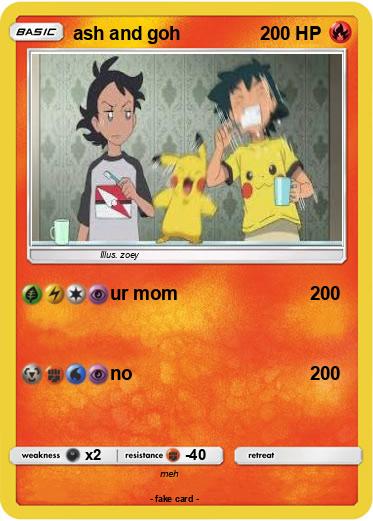 Pokémon ash and goh - ur mom - My Pokemon Card