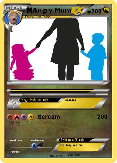 Pokémon Angry Mum 3 3 - Scream - My Pokemon Card