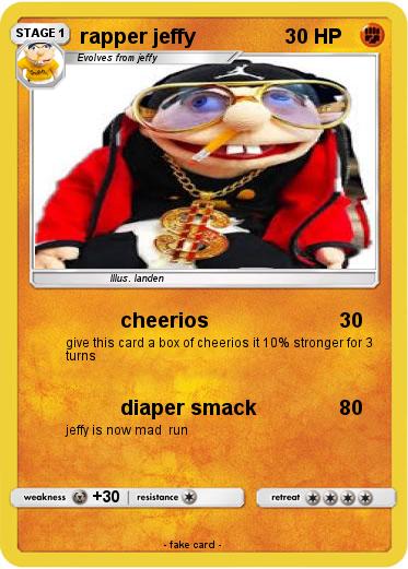 Pokémon rapper jeffy 2 2 - cheerios - My Pokemon Card