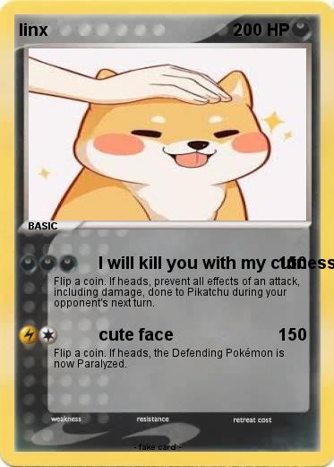 Pokémon linx 20 20 - I will kill you with my cutness - My Pokemon Card
