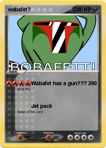 Pokémon wabafet 1 1 - Wabafet has a gun??? - My Pokemon Card