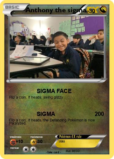 Pokémon Anthony the sigma - SIGMA FACE - My Pokemon Card