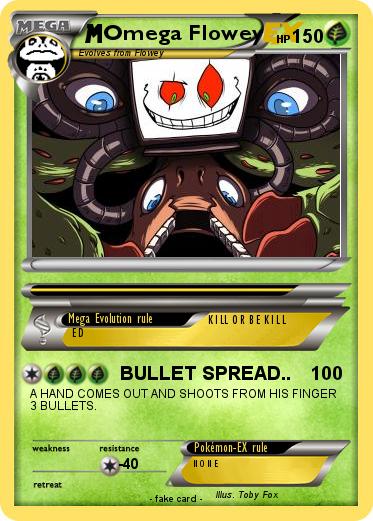 Pokémon Omega Flowey 250 250 - BULLET SPREAD.. - My Pokemon Card