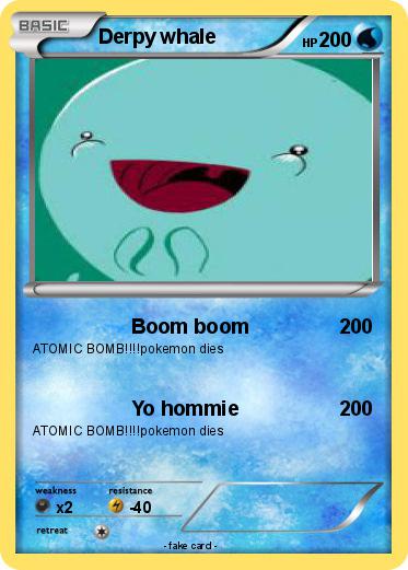 Pokémon Derpy whale 1 1 - Boom boom - My Pokemon Card
