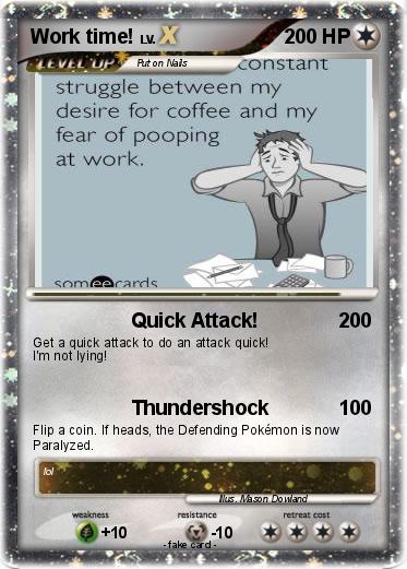 Pokémon Work time - Quick Attack! - My Pokemon Card