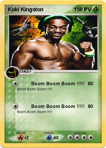 Pokémon Koki Kingston - Boom Boom Boom !!!!! - Ma carte Pokémon