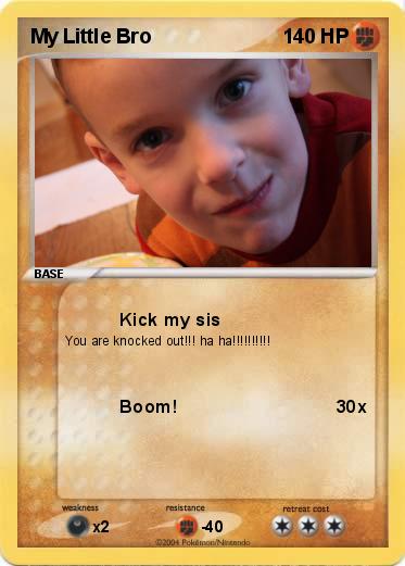 Pokémon My Little Bro - Kick my sis - My Pokemon Card