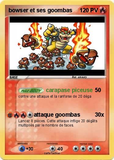 Pokémon bowser et ses goombas - carapase piceuse - Ma carte Pokémon