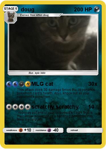 Pokémon doug 116 116 - MLG cat - My Pokemon Card