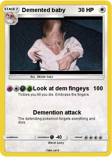 Pokémon Demented baby - Look at dem fingeys - My Pokemon Card