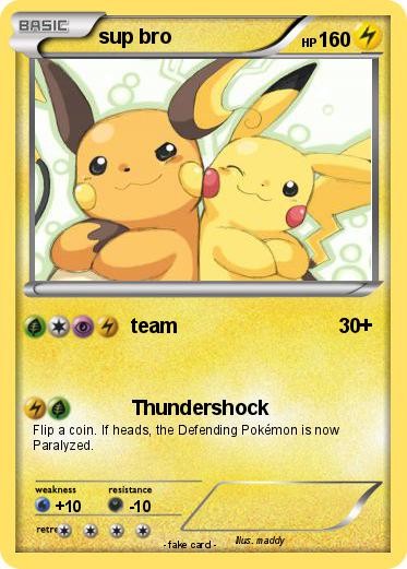 Pokémon sup bro - team - My Pokemon Card