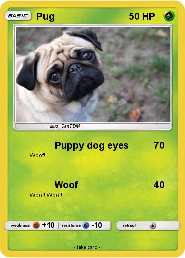 Pokémon Pug 637 637 - Puppy dog eyes - My Pokemon Card