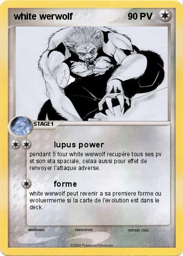 Pokémon white werwolf - lupus power - Ma carte Pokémon