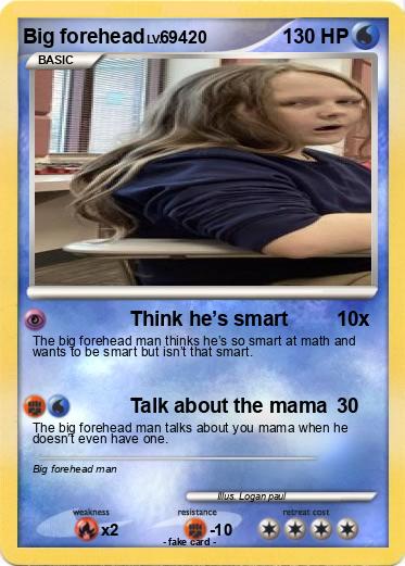 Pokémon Big forehead - Think he’s smart - My Pokemon Card