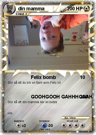 Pokémon din mamma 34 34 - Felix bomb - My Pokemon Card