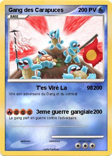 Pokémon Gang des Carapuces - T'es Viré La 98 - Ma carte Pokémon