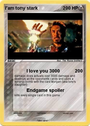 Pokémon I am tony stark - I love you 3000 - My Pokemon Card