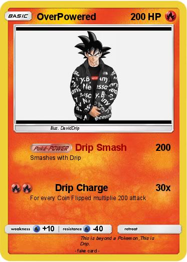 Pokémon OverPowered 52 52 - Drip Smash - My Pokemon Card