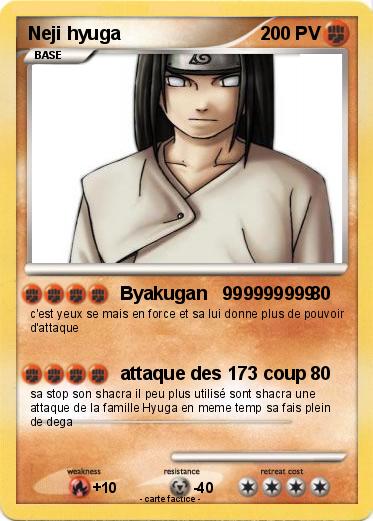 Pokémon Neji hyuga 58 58 - Byakugan 999999999 - Ma carte Pokémon