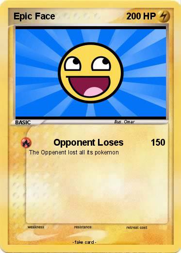 Pokémon Epic Face 1522 1522 - Opponent Loses - My Pokemon Card