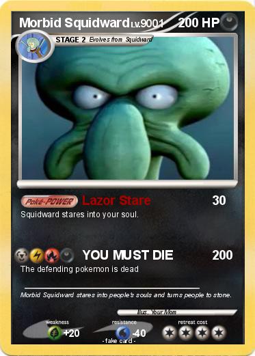 Pokémon Morbid Squidward 3 3 - Lazor Stare - My Pokemon Card