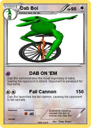 Pokémon Dab Boi 1 1 - DAB ON 'EM - My Pokemon Card