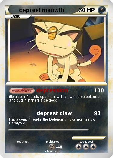 Pokémon deprest meowth - depression - My Pokemon Card