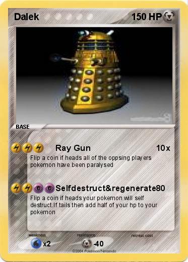 Pokémon Dalek 7 7 - Ray Gun - My Pokemon Card