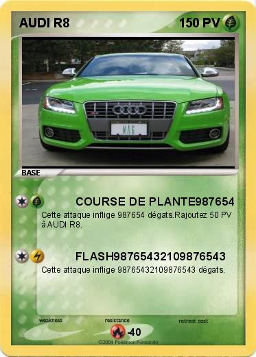 Pokémon AUDI R8 56 56 - COURSE DE PLANTE987654 - Ma carte Pokémon