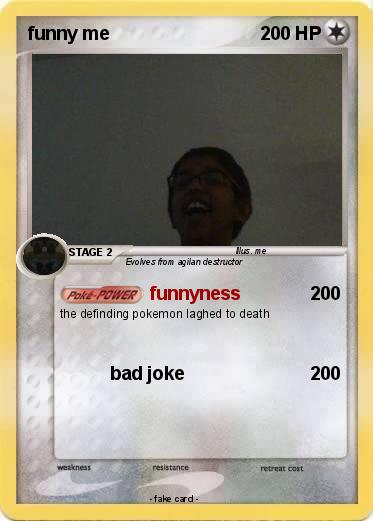 Pokémon funny me - funnyness - My Pokemon Card