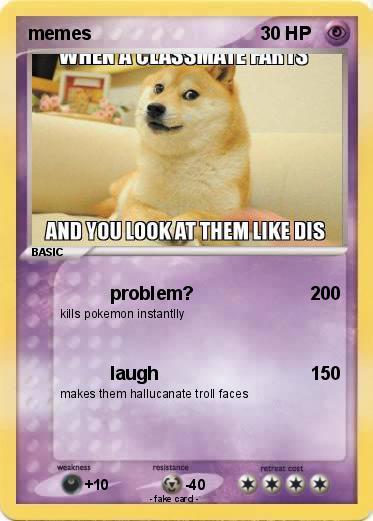 Pokémon memes 63 63 - problem? - My Pokemon Card