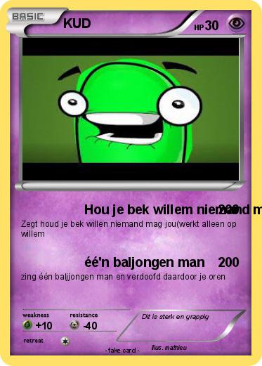 Pokémon KUD 15 15 - Hou je bek willem niemand mag jou - My Pokemon Card