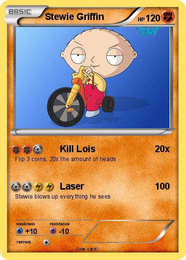 Pokémon Stewie Griffin 193 193 - Kill Lois - My Pokemon Card