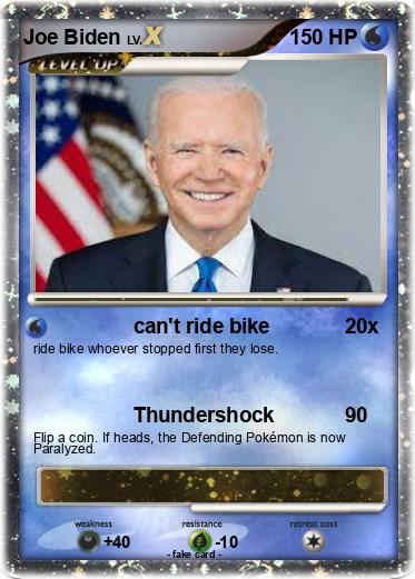 Pokémon Joe Biden 202 202 - can't ride bike - My Pokemon Card