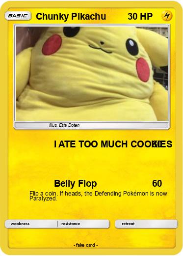 Pokémon Chunky Pikachu 2 2 - I ATE TOO MUCH COOKIES - My Pokemon Card