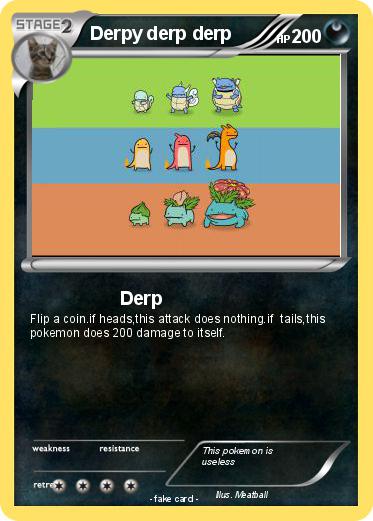 Pokémon Derpy derp derp 2 2 - Derp - My Pokemon Card