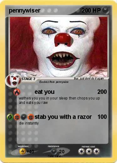 Pokémon pennywiser - eat you - My Pokemon Card