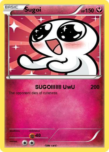 Pokémon Sugoi - SUGOIIIIIII UwU - My Pokemon Card
