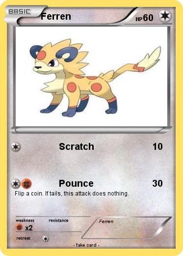 Pokémon Ferren 1 1 - Scratch - My Pokemon Card
