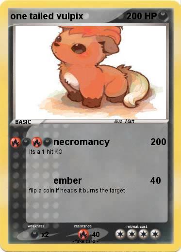 Pokémon one tailed vulpix - necromancy - My Pokemon Card