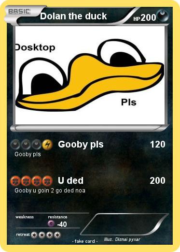 Pokémon Dolan the duck - Gooby pls - Mi carta pokémon