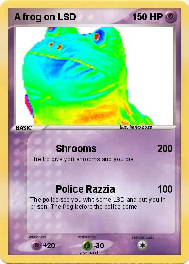 Pokémon A frog on LSD 1 1 - Shrooms - My Pokemon Card