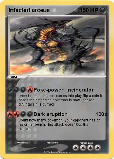 Pokémon Infected arceus - Poke-power incinerator - My Pokemon Card