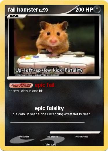 Pokémon fail hamster - epic fail - My Pokemon Card