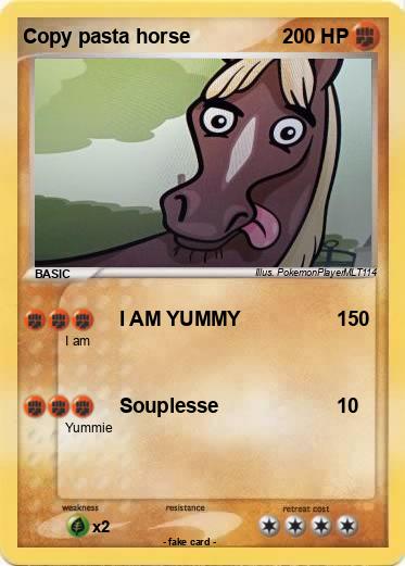 Pokémon Copy pasta horse - I AM YUMMY - My Pokemon Card