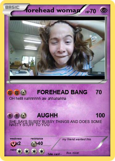 Pokémon forehead woman - FOREHEAD BANG - My Pokemon Card
