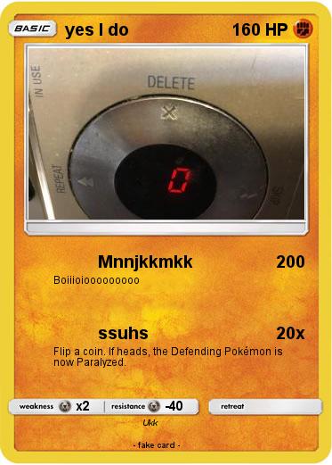 Pokémon yes I do - Mnnjkkmkk - My Pokemon Card